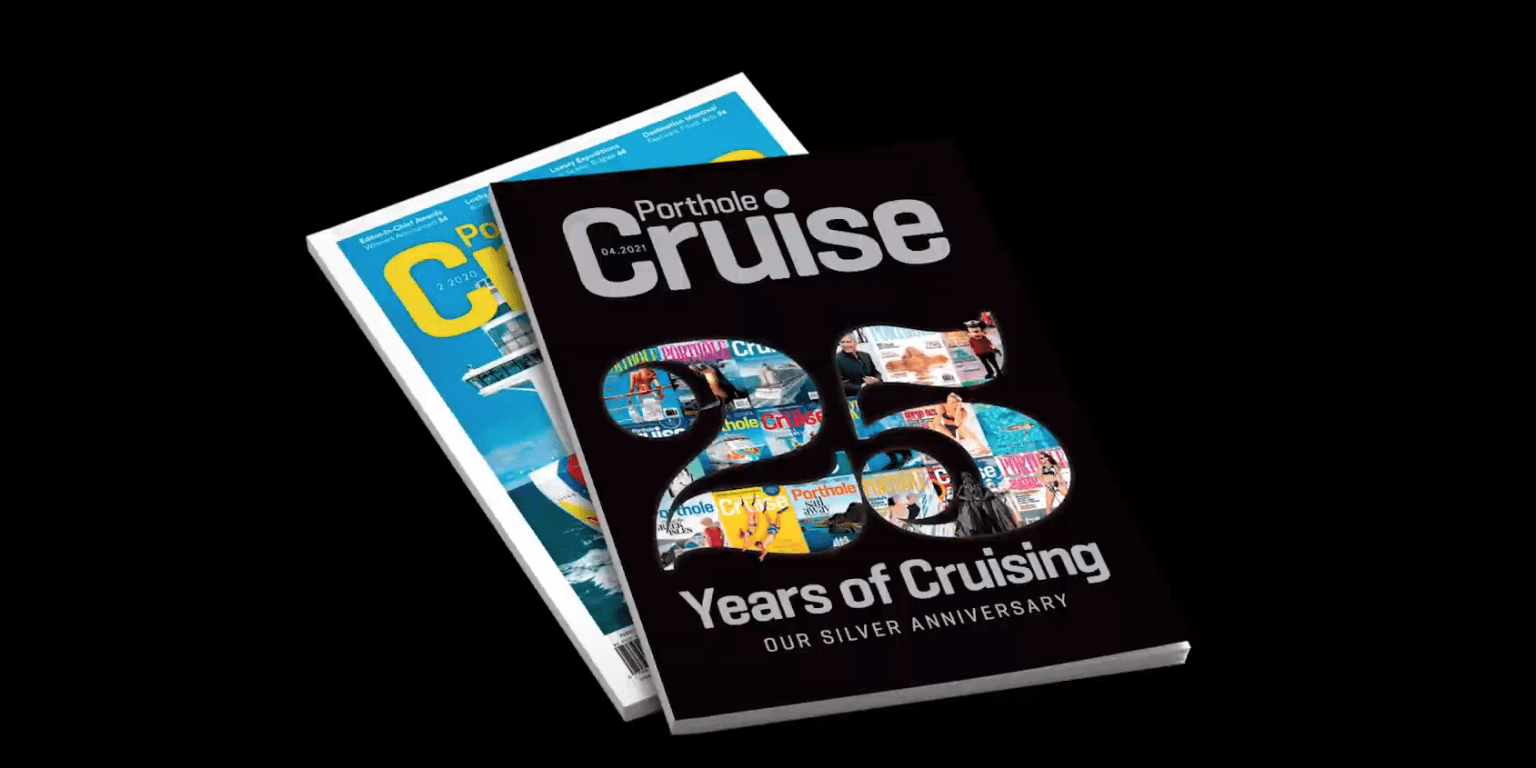 25 Years of Cruising with Porthole Cruise Magazine